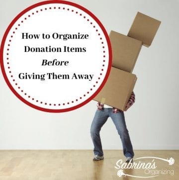 How to Organize Donation Items - Sabrinas Organizing