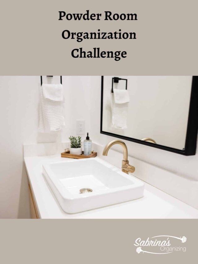 Powder Room Organization Challenge - Sabrinas Organizing