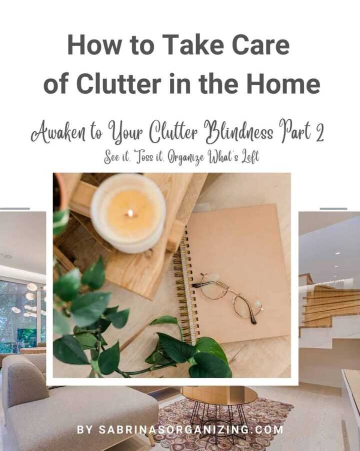 How to Awaken from Clutter Blindness - Part 1