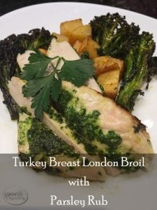 Turkey Breast London Broil with Parsley Rub Recipe - Sabrinas Organizing