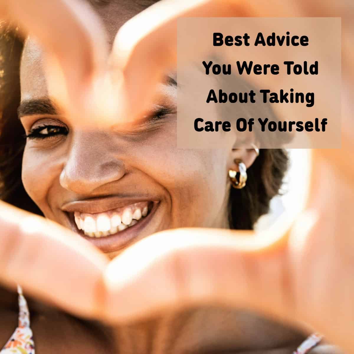 The Best Advice You Were Told About Taking Care Of Yourself - Sabrinas ...