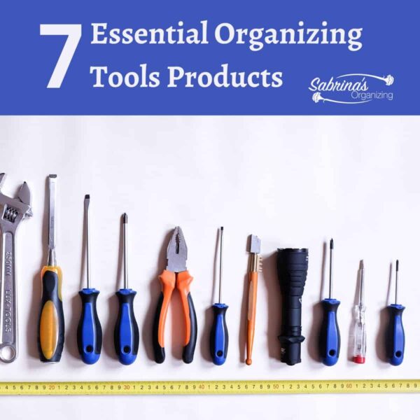 7 Essential Products for Organizing Tools - Sabrinas Organizing