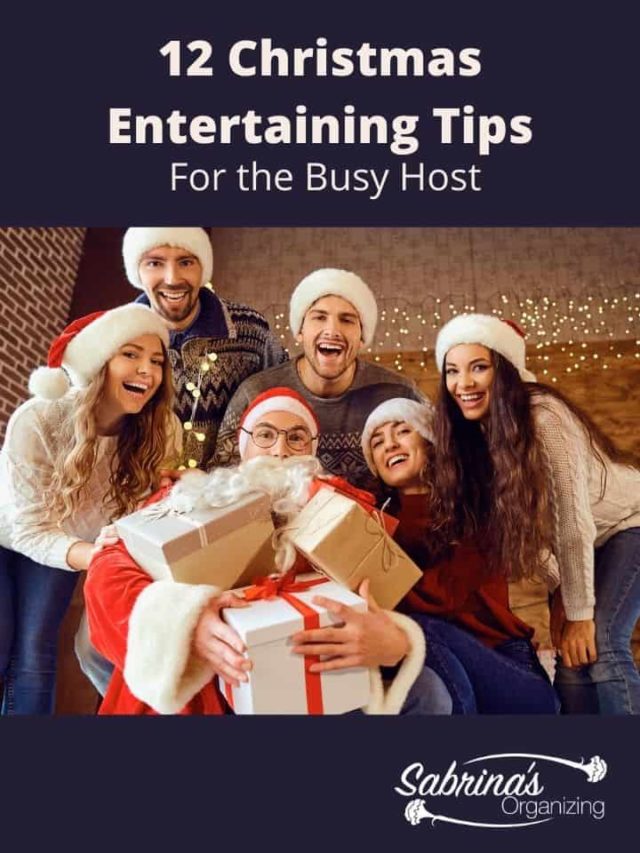 12 Christmas Entertaining Tips For the Busy Host - Sabrinas Organizing
