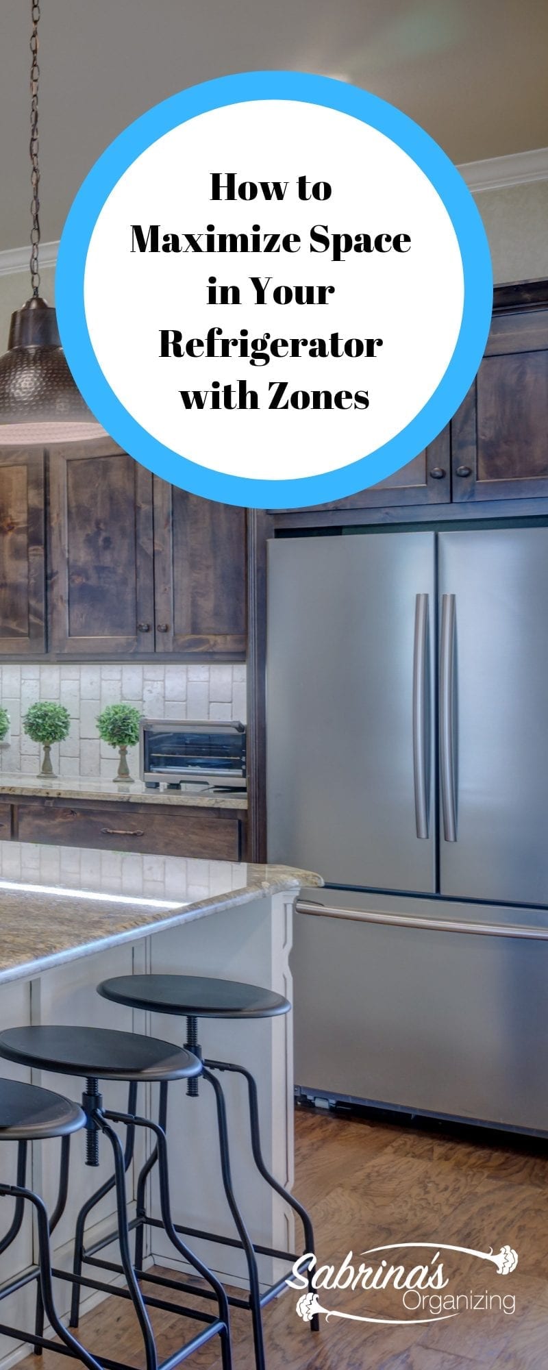 How to Maximize Space in Your Refrigerator with Zones - Sabrinas Organizing
