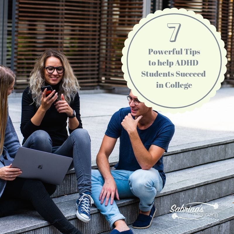 7 Powerful Tips to Help ADHD Students Succeed in College - Sabrinas ...