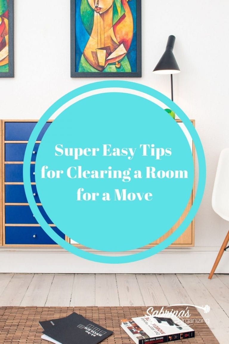 Super Easy Tips for Clearing a Room for a Move - Sabrinas Organizing