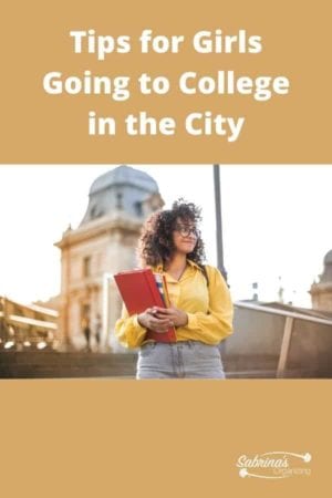 Tips for Girls Going to College in the City - Sabrinas Organizing
