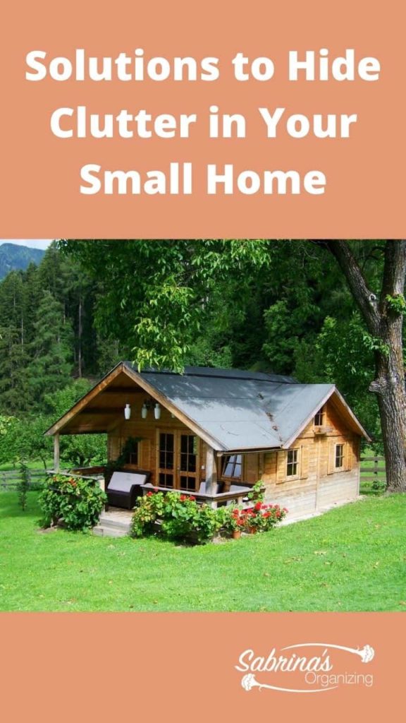 Solutions to Hide Clutter in Your Small Home - Sabrinas Organizing