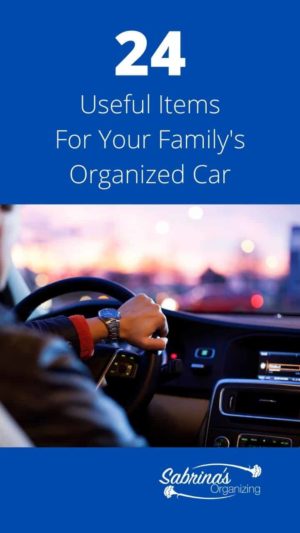 24 Useful Items For Your Family's Organized Car - Sabrinas Organizing