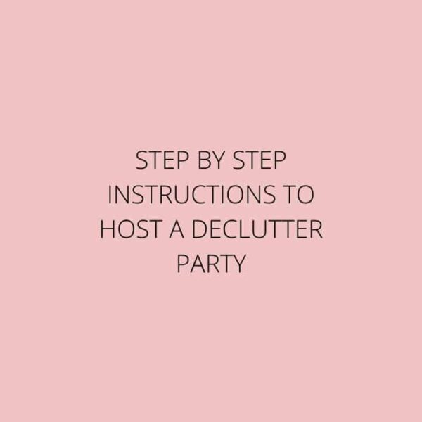 How To Host A Declutter Party {Step by Step Instructions} - Sabrinas ...