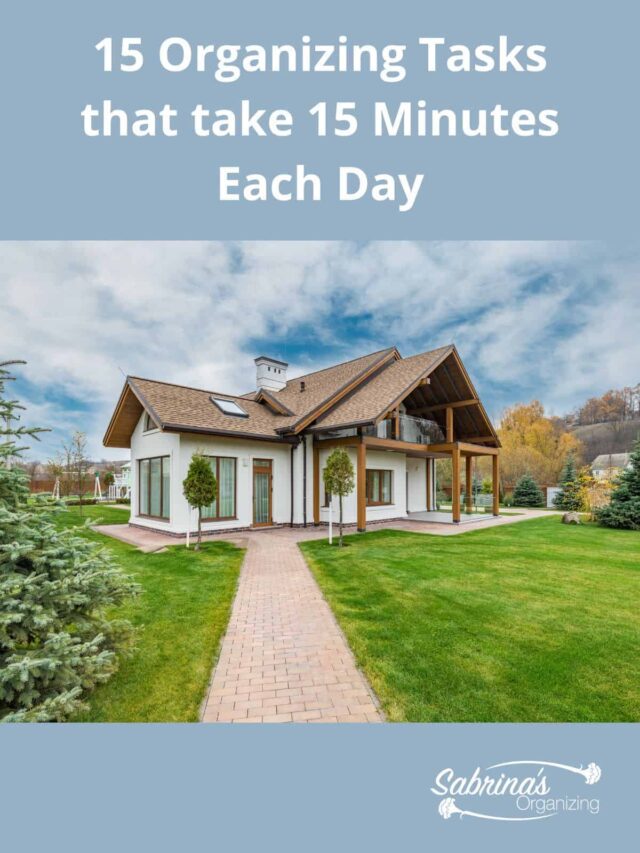 15 Organizing Tasks that take 15 Minutes Each Day
