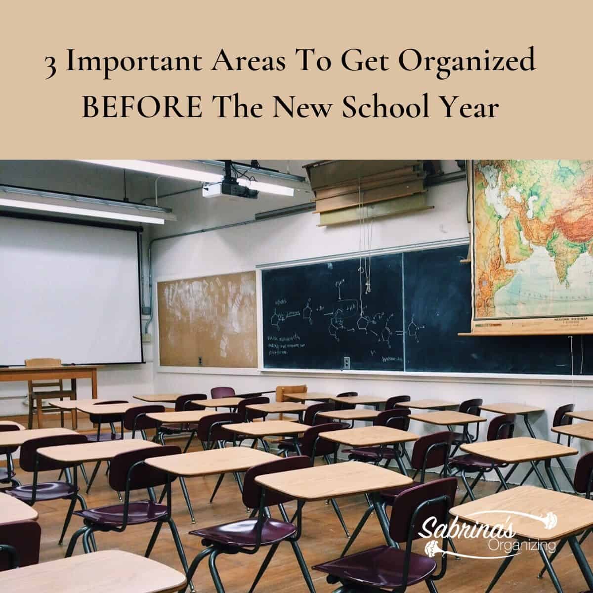 3 Important Areas To Get Organized BEFORE The School Year