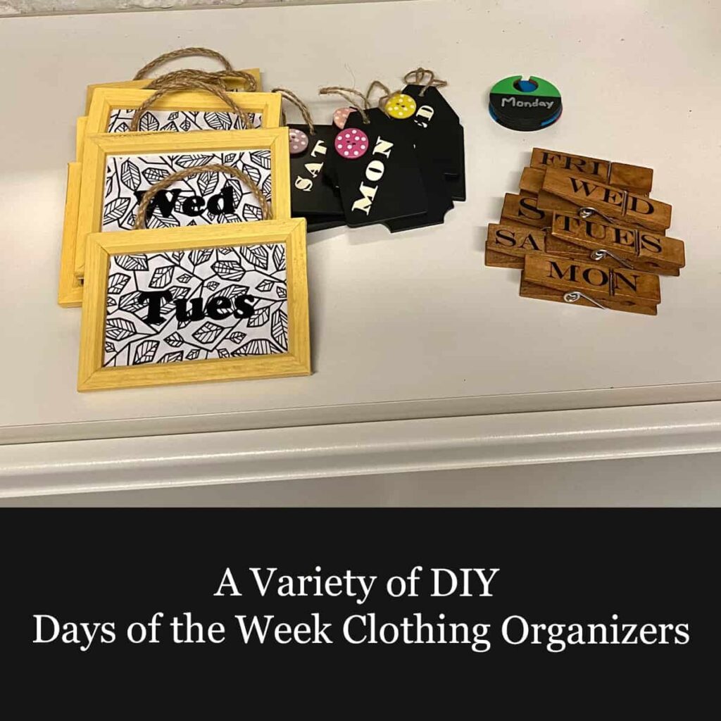 DIY Affordable Week Day Clothing Organizer - upcycling project ...