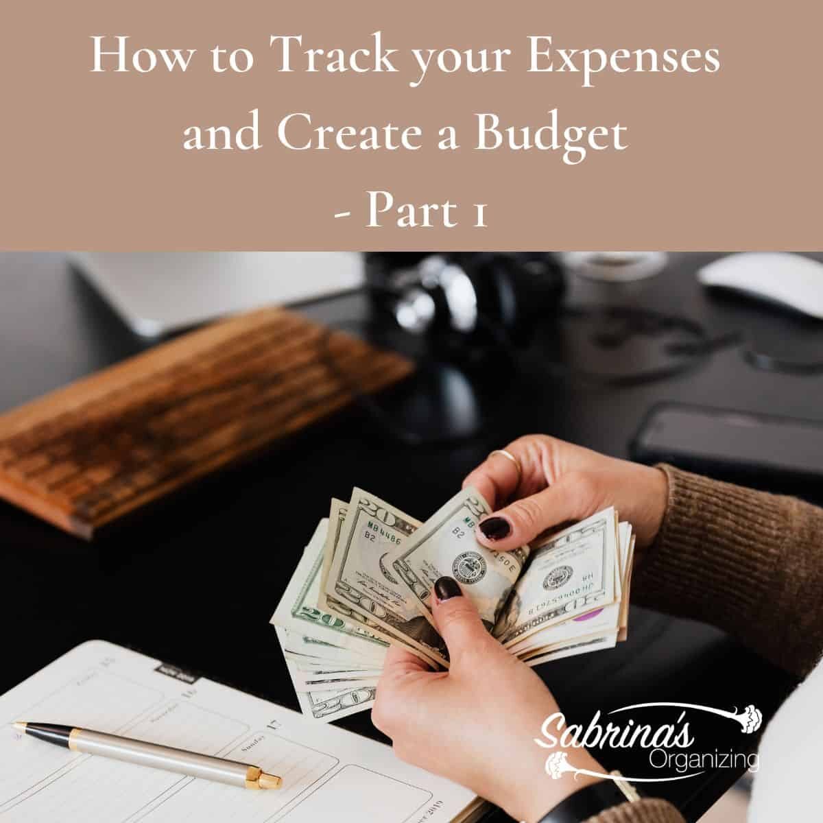 How to Track your Expenses and Create a Budget - Part 1