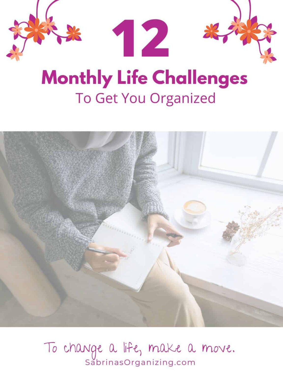 12 Monthly Life Challenges to Get You Organized - Sabrinas Organizing