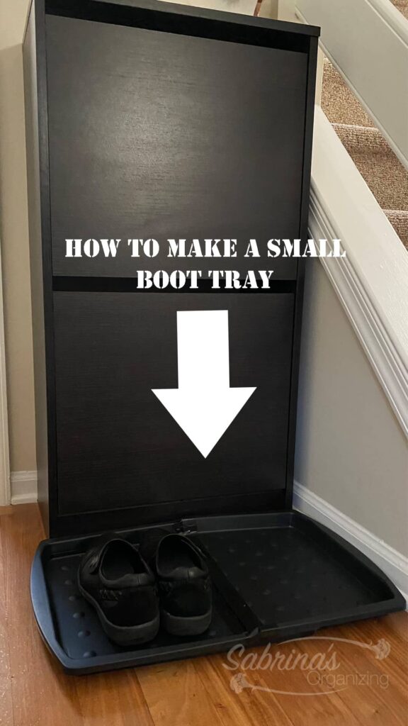 Make a Small Boot Tray DIY Project - Sabrinas Organizing