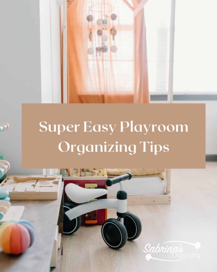 8 Areas To Make An Amazing Child Playroom - Sabrinas Organizing