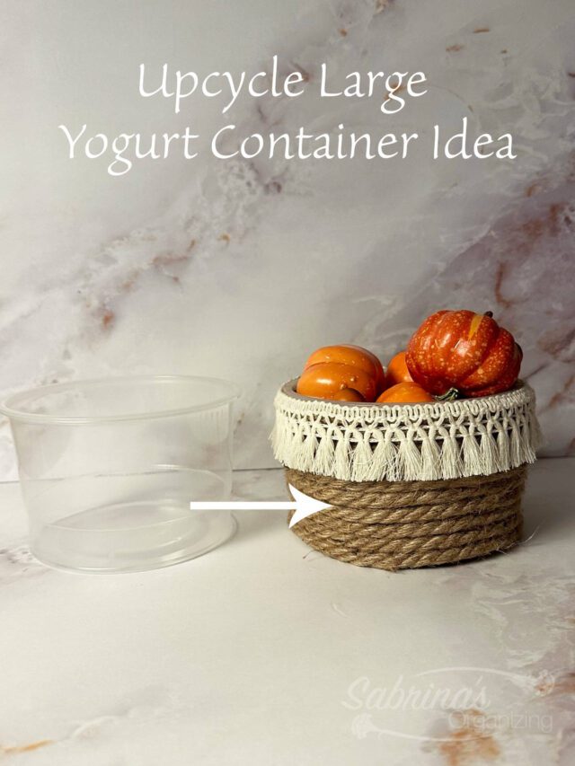 Upcycle Large Yogurt Container Idea - Sabrinas Organizing