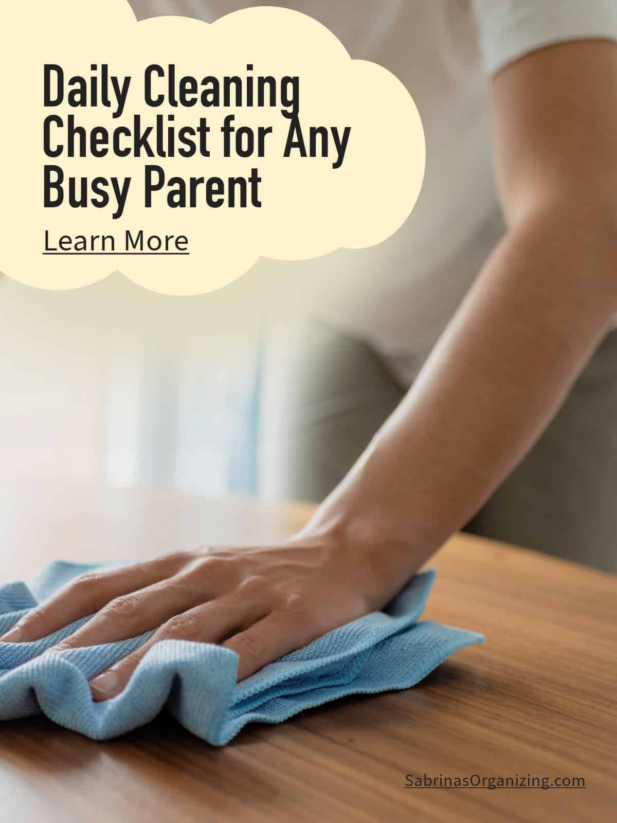 Daily Cleaning Checklist for Any Busy Parent - Sabrinas Organizing
