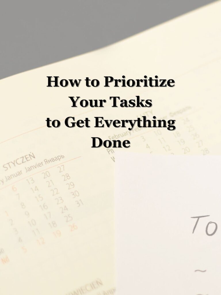 How to Prioritize Your Tasks to Get Everything Done - Sabrinas Organizing