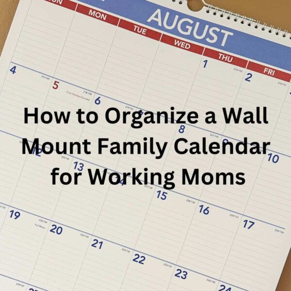 Two Calendars Busy Moms Need for Optimal Productivity - Sabrinas Organizing