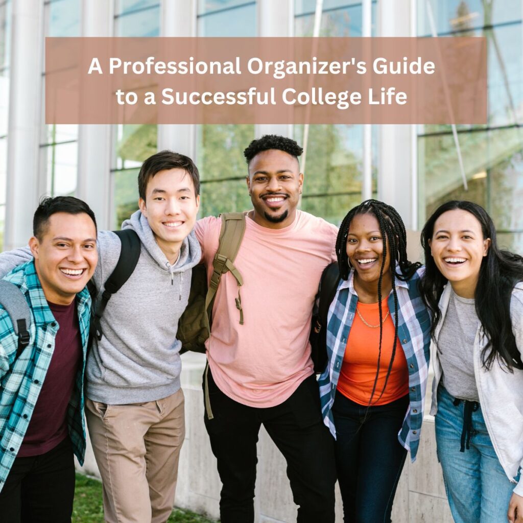 A Professional Organizer's Guide to a Successful College Life