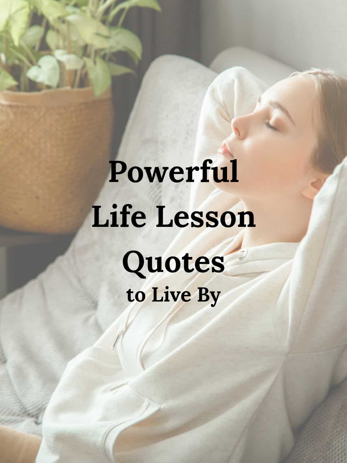 Five Life Lessons Quotes | Sabrina's Organizing